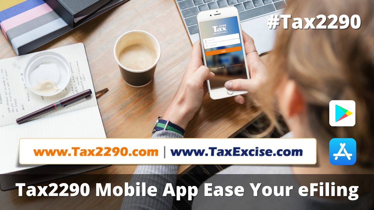 E-file Form 2290 for TY 2021-2022 by using our Android and iOS Apps. | Tax 2290 Blog