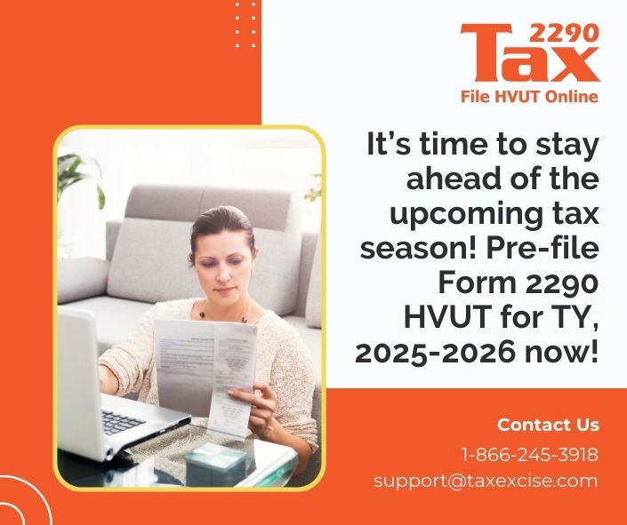 Don’t Wait, Pre-file Form 2290 HVUT Returns for TY, 2025-2026, and Beat ...